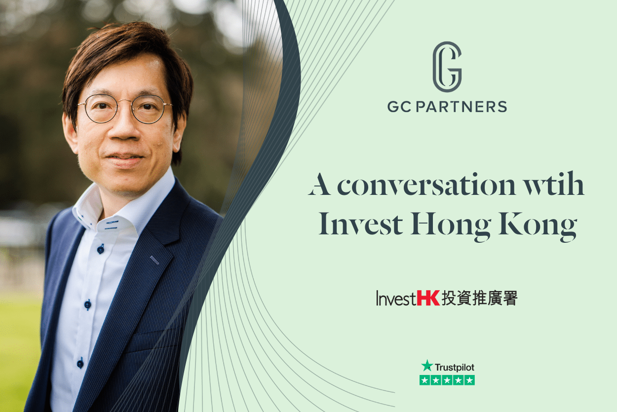 A conversation with Invest Hong Kong - GC Partners HK